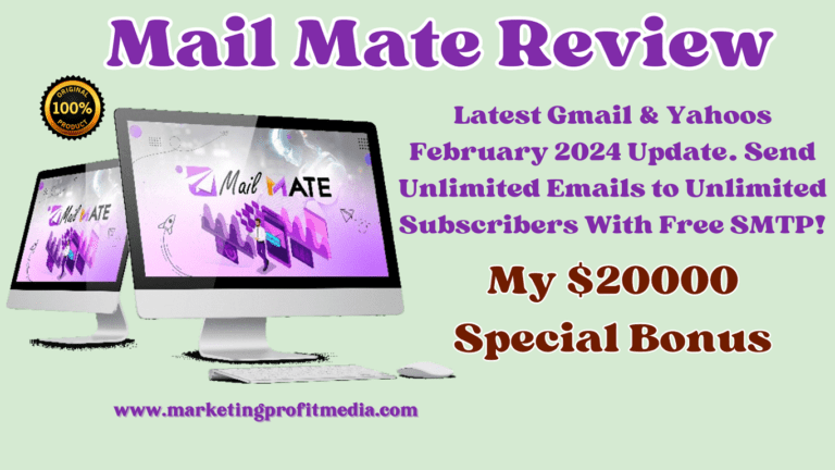 Mail Mate Review – Unlimited Emails Send & Subscribers Instantly - Marketing Profit Media