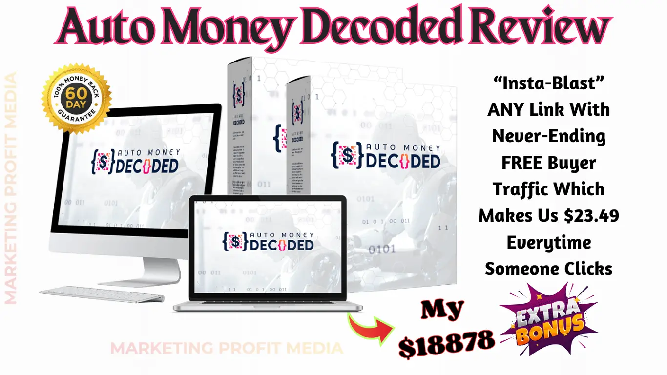 Auto Money Decoded Review - Unlimited Free Buyer Traffic
